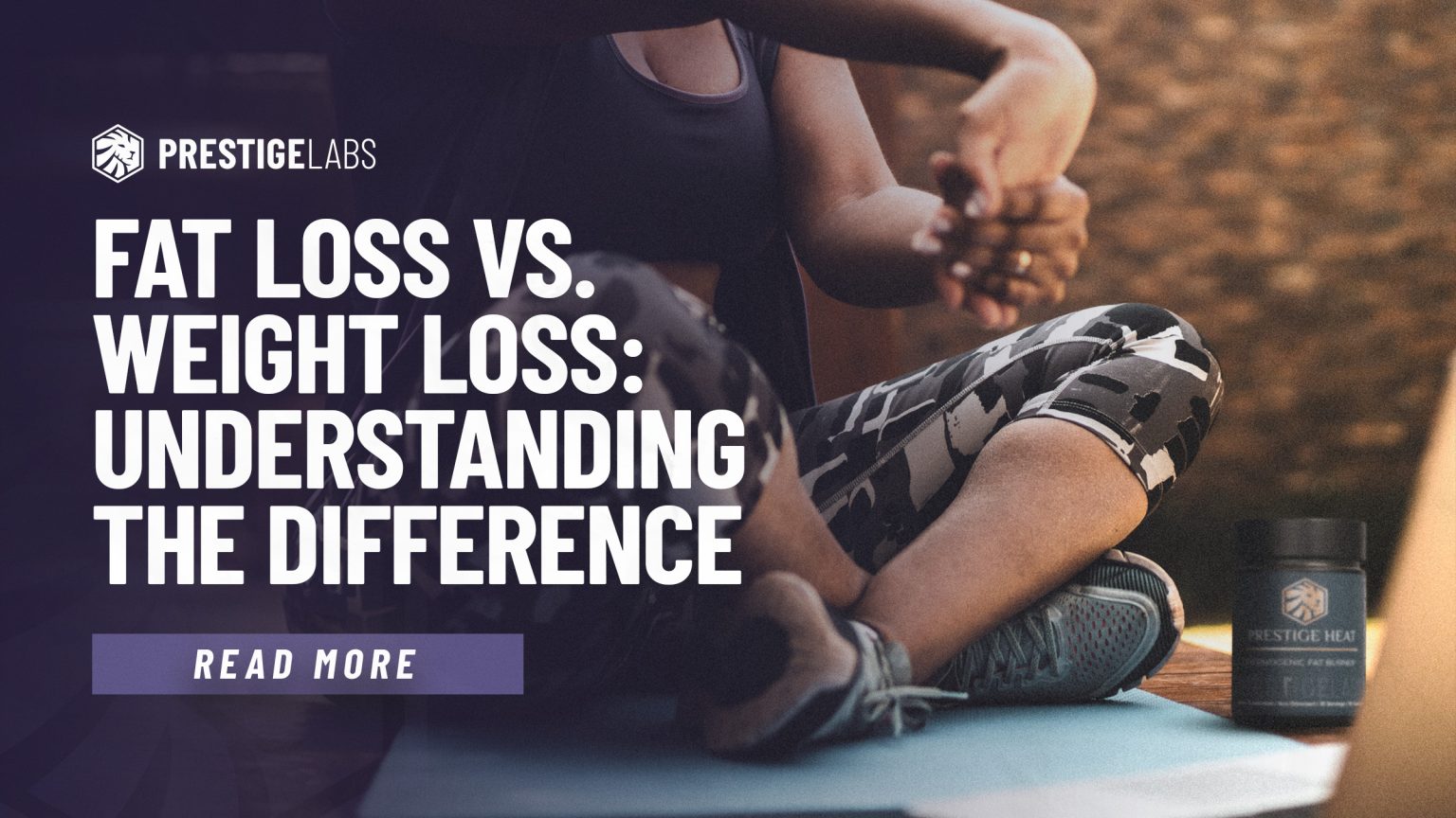 Fat Loss vs. Weight Loss: Understanding the Difference – Prestige Labs Blog