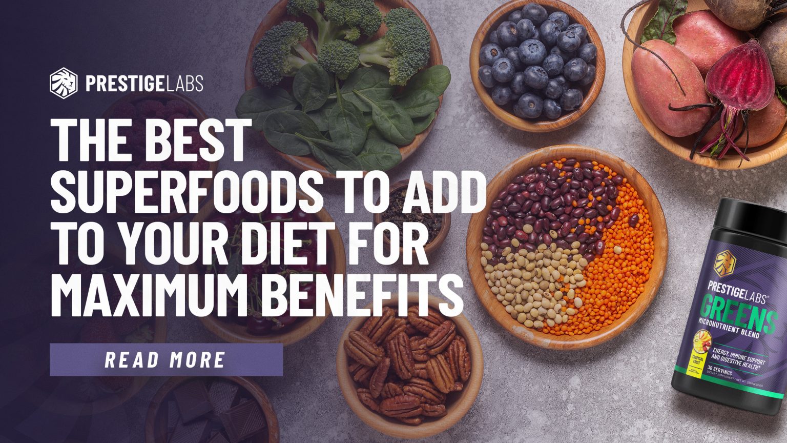 The Best Superfoods to Add to Your Diet for Maximum Benefits – Prestige Labs Blog